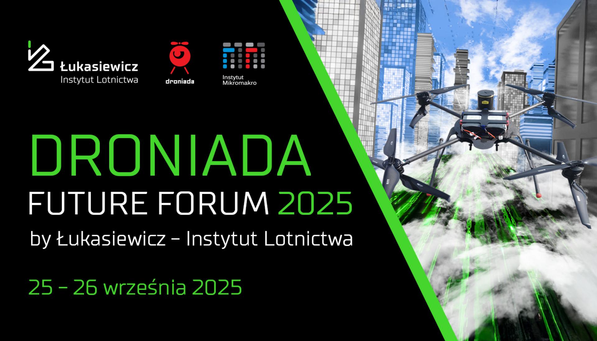 Rusza druga edycja najważniejszego wydarzenia branży dronowej: Droniada Future Forum 2025 by ...